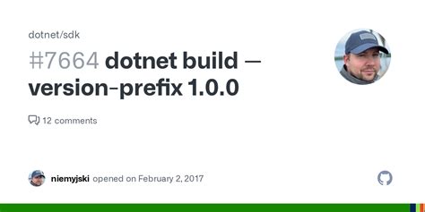 Dotnet Build Version Prefix 100 · Issue 7664 · Dotnetsdk · Github