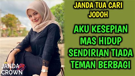 AKU KESEPIAN MAS, HIDUP SENDIRIAN TAK ADA LAGI TEMAN BERBAGI‼️ JANDA ...