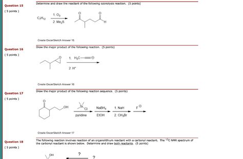 Solved Question Determine And Draw The Reactant Of The Chegg
