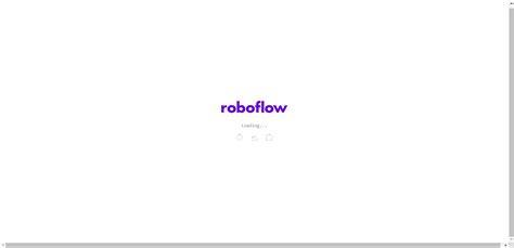 Roboflow Not Loading 🤝 Community Help Roboflow