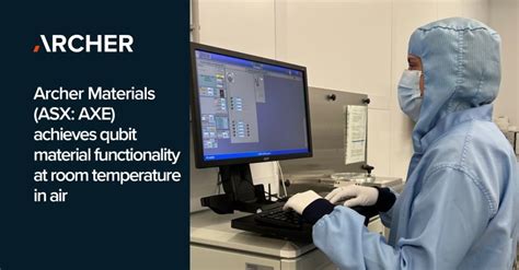 Archer Materials Limited On Linkedin 20230620qubit Material Functionality At Room Temperature