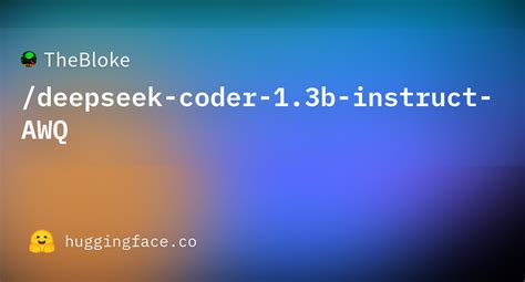 TheBloke Deepseek Coder 1 3b Instruct AWQ Hugging Face