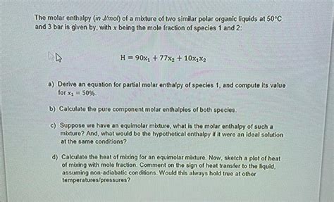 The Molar Enthalpy In Jmol Of A Mixture Of Two