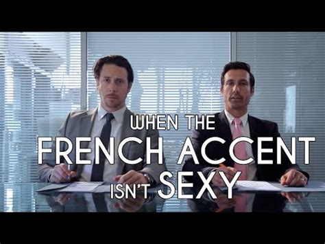 When The FRENCH ACCENT Isn T SEXY EJOY English