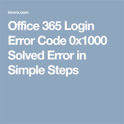 Office 365 Login Error Code 0x1000 Solved Error In Simple Steps Error