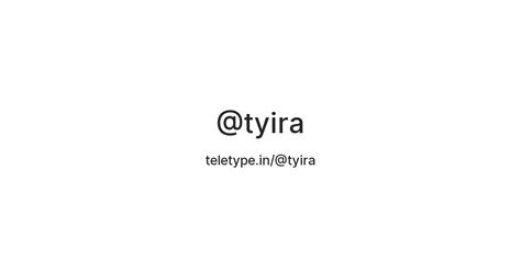 @tyira — Teletype