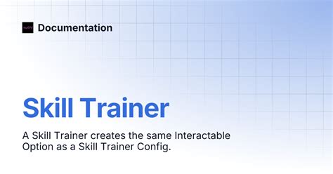 Skill Trainer Documentation