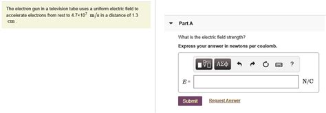 Solved The Electron Gun In Television Tube Uses Uniform Electric Field