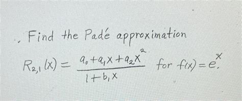 solved find the padé approximation २ x x r2 1 x