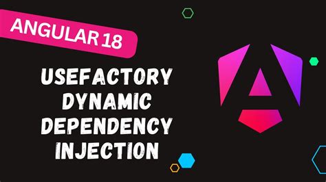 57 Mastering Angular How To Use Usefactory For Dynamic Dependency Injection Youtube