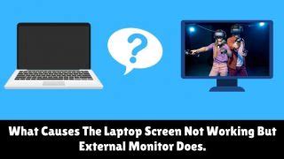 Laptop Screen Not Working But External Monitor Does Fixed