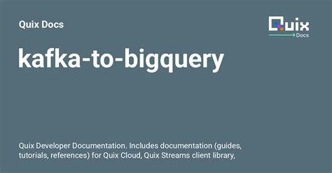 Kafka To Bigquery Quix Docs