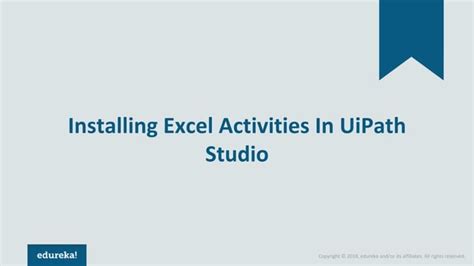 UiPath Excel Automation UiPath Excel Activities UiPath Training Essentials Edureka PPT