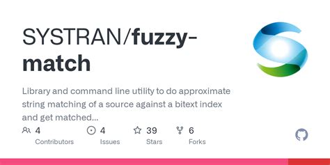 GitHub SYSTRAN Fuzzy Match Library And Command Line Utility To Do Approximate String Matching