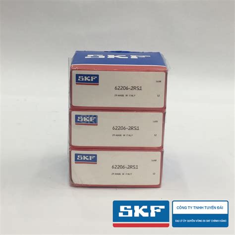 VÒNG BI SKF 62206-2RS1 CHÍNH HÃNG – SKF TUYẾN ĐÃI – ĐẠI LÝ ỦY QUYỀN ...