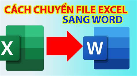 Cách Chuyển File Excel Sang Word Youtube