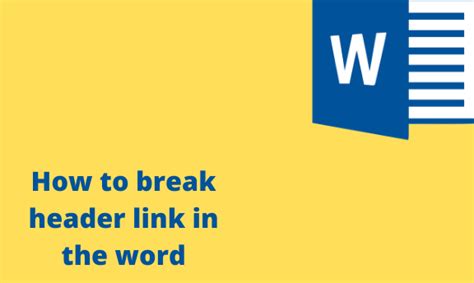 How To Break Header Link In The Word Docs Tutorial