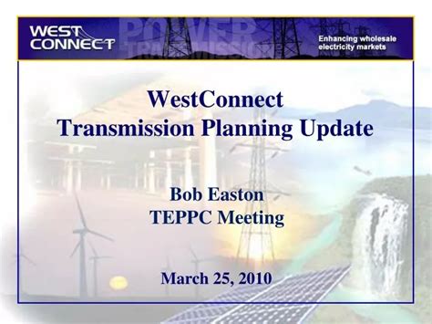 Ppt Westconnect Transmission Planning Update Powerpoint Presentation Id 1170780