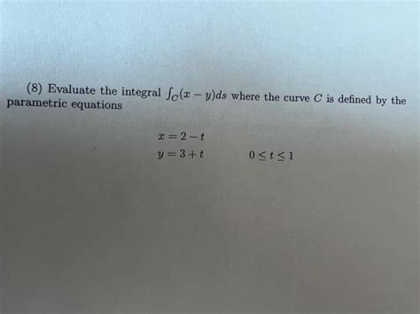 Solved Evaluate The Integral C Xy Ds Where The Curve C Chegg
