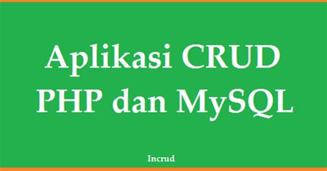 Membuat Aplikasi CRUD Sederhana dengan PHP dan MySQL Untuk Pemula - emod