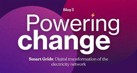 Smart Grids Digital Transformation In Electricity Networks