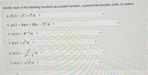Solved Identify Each Of The Following Functions As A Power Chegg