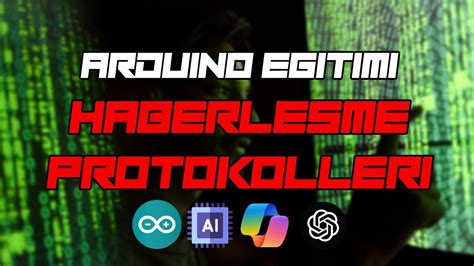 Yapay Zeka Destekli Arduino Eğitimi Bölüm 6 Dijital Haberleşme Protokolleri Youtube