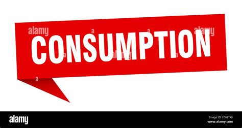 Consumption Banner Consumption Speech Bubble Consumption Sign Stock