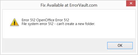 how to fix error 512 openoffice error 512 file system error 512