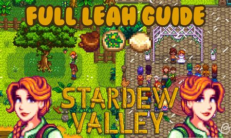 Stardew Valley Leah Favorite Ts Heart Events And How To Romance Her
