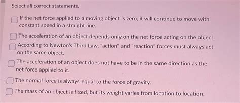 solved select all correct statements if the net force
