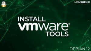 How To Install VMware Tools On Debian Linux Genie