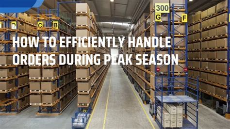 How To Efficiently Handle Orders During Peak Season