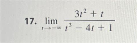 Solved Limt→ ∞3t2 Tt3 4t 1