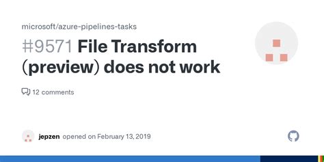 File Transform Preview Does Not Work · Issue 9571 · Microsoftazure Pipelines Tasks · Github