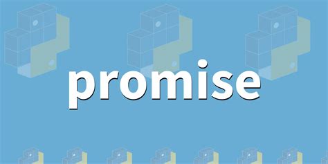 Promise 23 Promisesa Implementation For Python