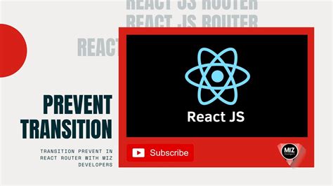 Prevent Transitions In React Router Using React Js Miz Developers Youtube