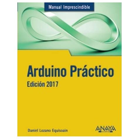 Libro Arduino Practico Edición 2017 Isbn9788441538382 Libros