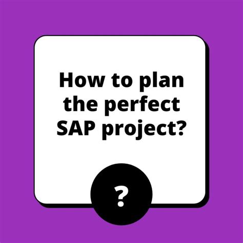 How To Plan The Perfect Sap Project Insightzap