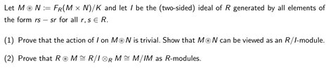 first let r be a commutative ring and let m and n be