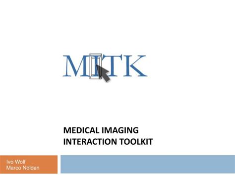 Ppt Medical Imaging Interaction Toolkit Powerpoint Presentation Free