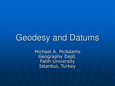 Ppt Geodesy And Datums Powerpoint Presentation Free Download Id