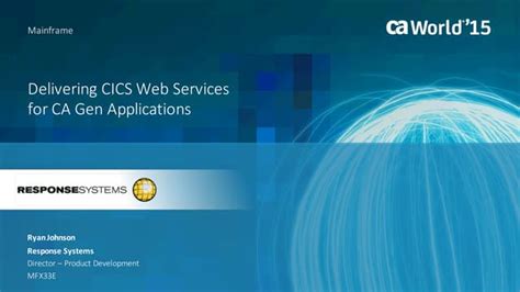 Delivering Cics Web Services For Ca Gen Applications Ppt