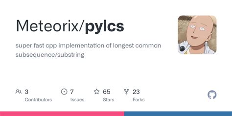 Github Meteorixpylcs Super Fast Cpp Implementation Of Longest Common Subsequencesubstring