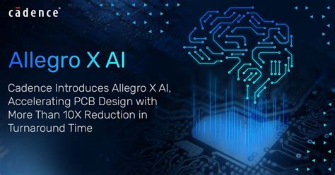 Cadence Design Systems On Linkedin Introducing The New Cadence Allegro X Ai Technology A Next