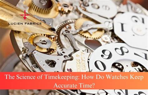 The Science Of Timekeeping How Do Watches Keep Accurate Time By Lucien Fabrice Jun 2023