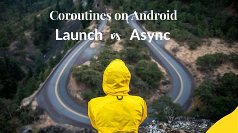 Coroutines Launch Vs Async Android Youtube