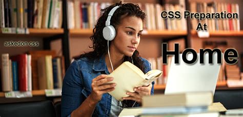 CSS Preparation At Home 13 Proven Steps Askedon