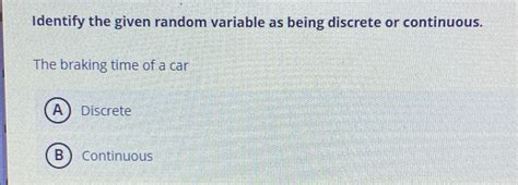 solved identify the given random variable as being discrete