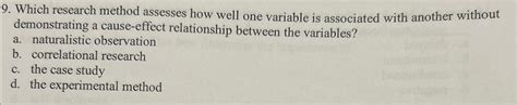 solved which research method assesses how well one variable